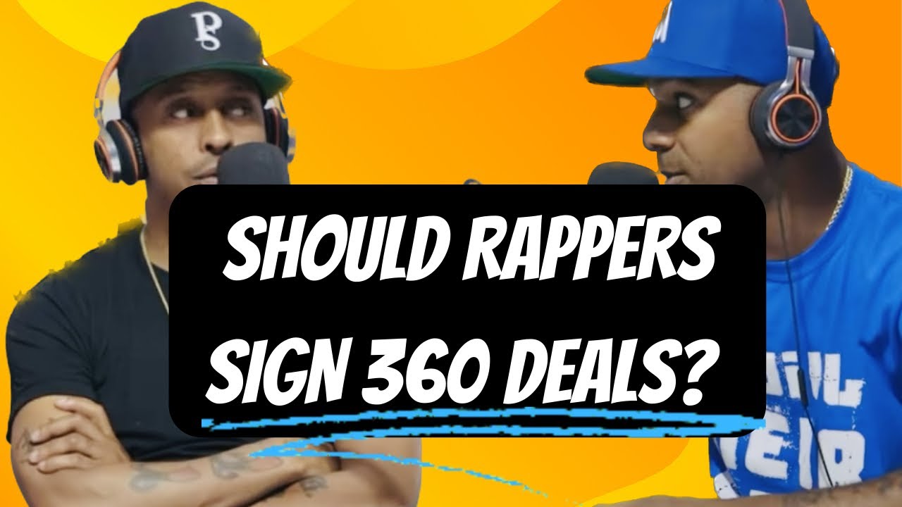Should RAPPERS sign 360 DEALS? - YouTube