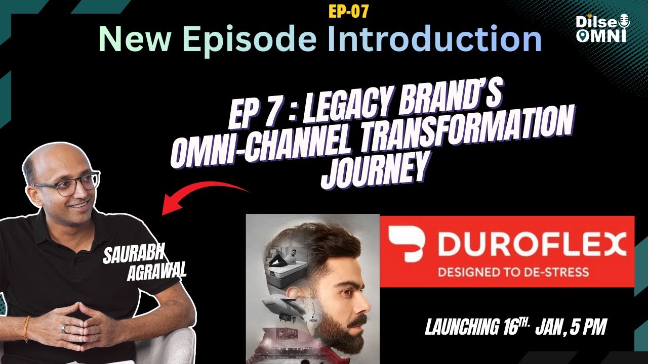 New Episode Introduction : Duroflex's BIG Shift from Legacy to Omni Channel - YouTube