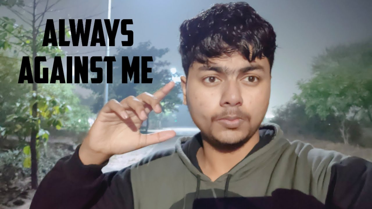 ALWAYS AGAINST ME daily vlogging part 9 #vlog - YouTube