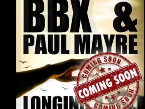 BBX & Paul Mayre Longing 4 (You Bad Joker Remix)