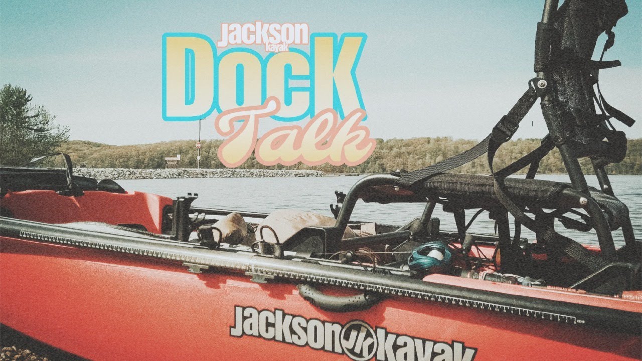 Jackson Kayak Dock Talk EP #43 Part 2 - YouTube