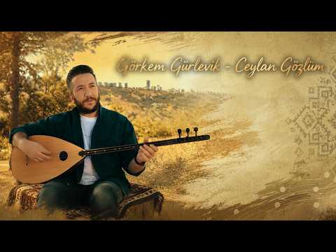 Görkem Gürlevik - Ceylan Gözlüm 2026
