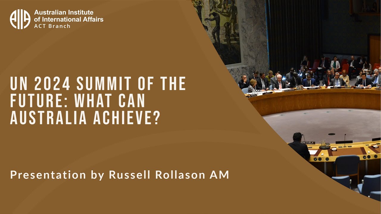 UN 2024 Summit of the Future: what can Australia achieve? | Russell ...