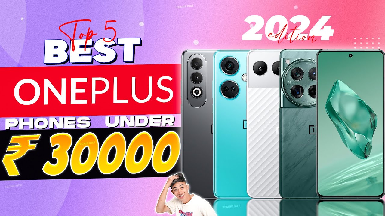 Best Oneplus Phones Under 30000 in 2024 | Top 5 Best Oneplus Phone ...