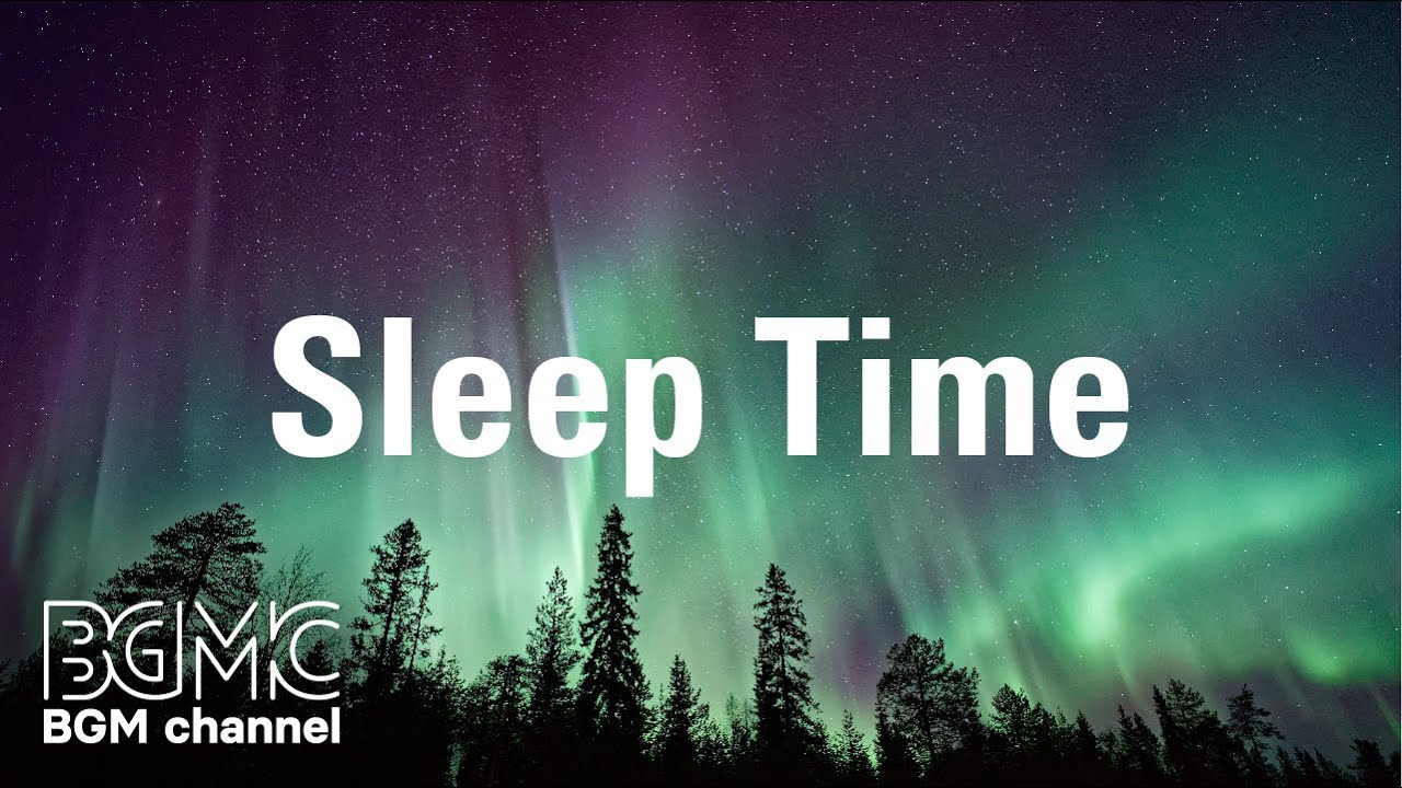 Sleeping Time: Relaxing Sleep Music - Music for Anxiety Relief, Stress ...