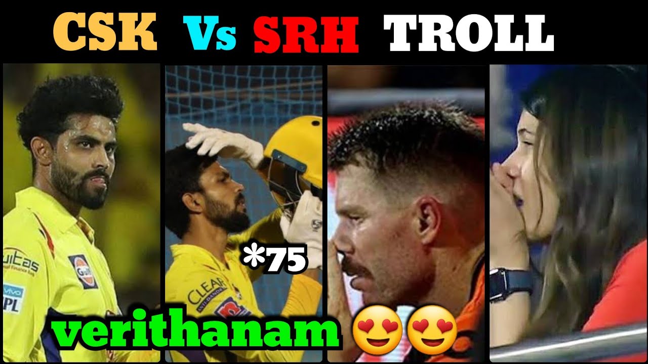 CSK VS SRH MATCH TROLL TAMIL | SRH VS CSK TROLL | CSK TROLL | CSK VS ...