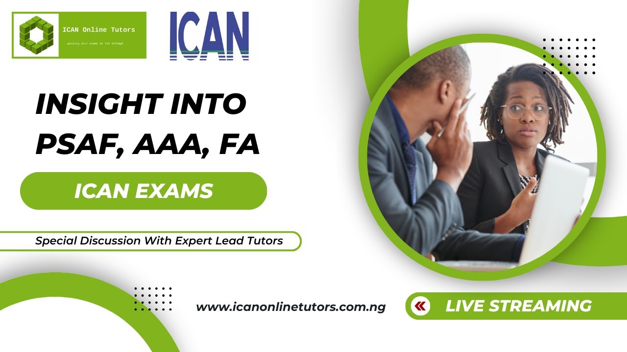 Insight into PSAF, AAA, FA ICAN Exams - YouTube