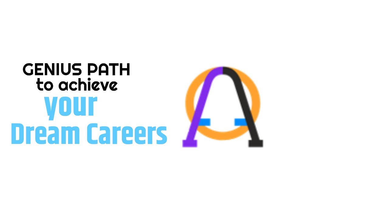 "GENIUS PATH" - ACHIEVE YOUR DREAM CAREERS - YouTube