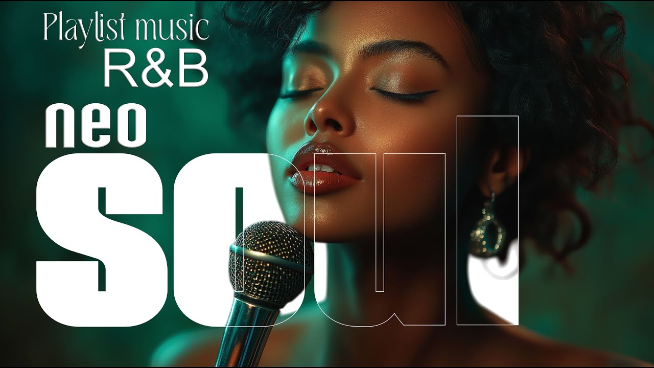Neo Soul Rhythms The Soundtrack to Your Relaxation - YouTube