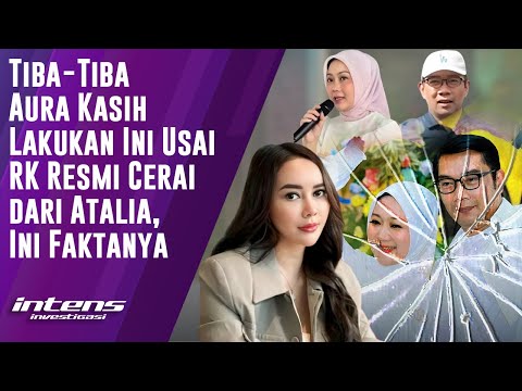 Aura Kasih Lakukan Ini Usai RK Resmi Cerai Dari Atalia | Intens Investigasi | Eps 6199