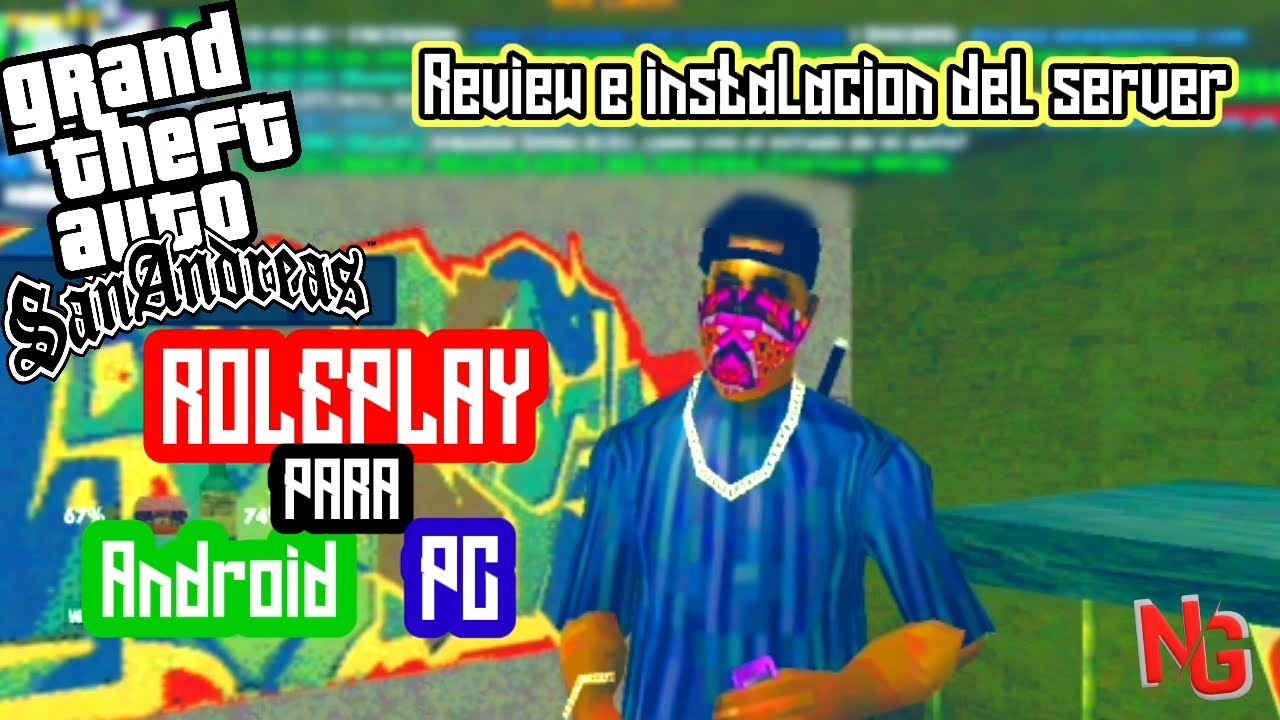 GTA SAN ANDREAS SAMP ROLEPLAY PARA ANDROID Y PC / NEW GAMERS / REVIEW E ...