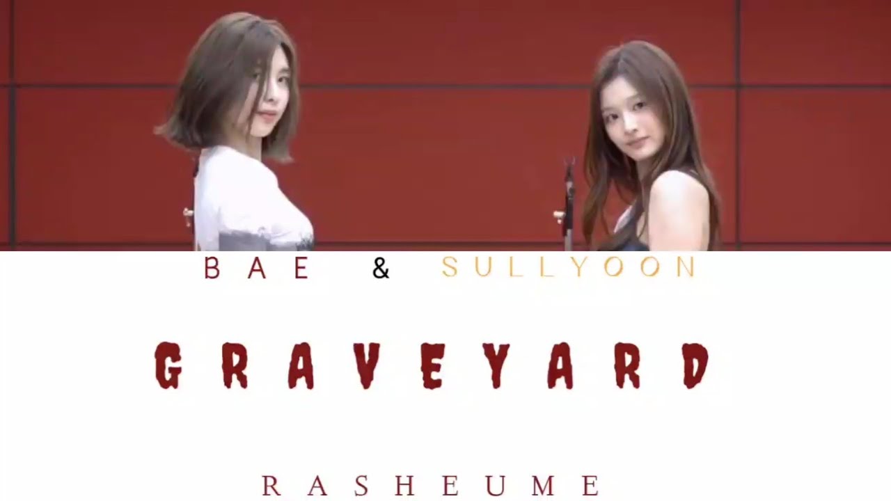 [JYPn] Bae & Sullyoon Cover 'Graveyard' with lyrics (Halsey) - YouTube