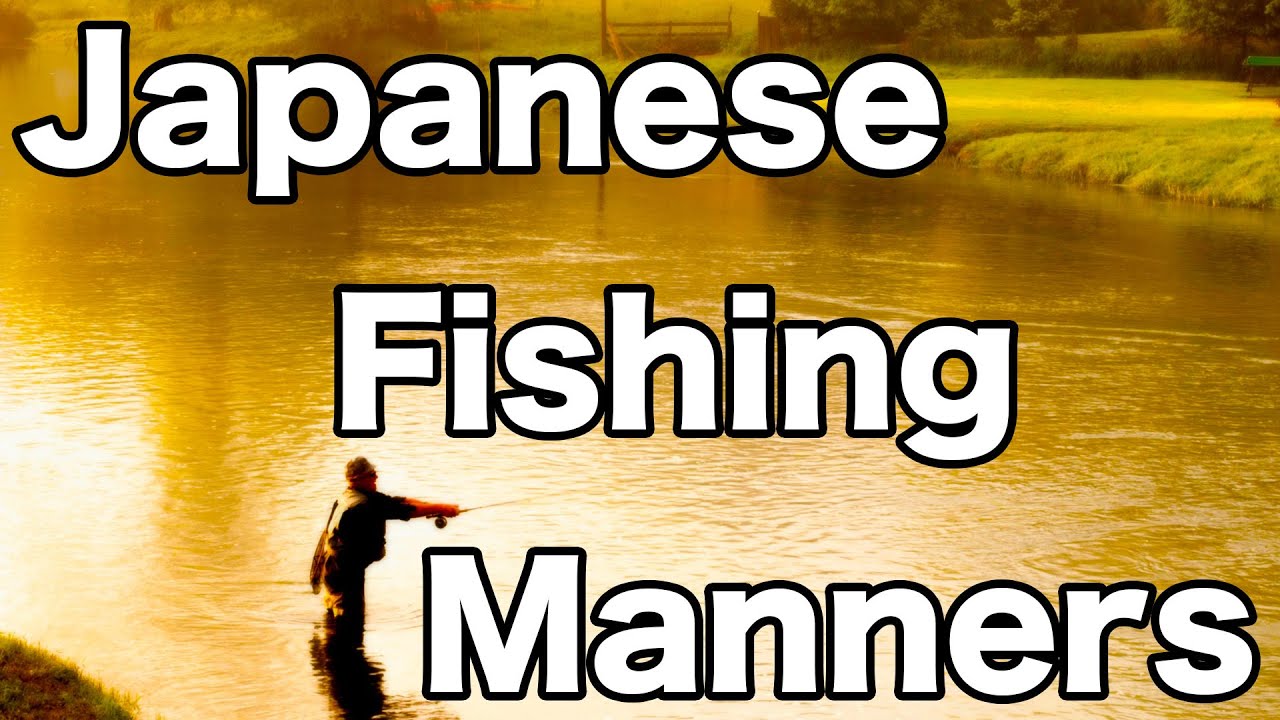 Fishing Manners in Japan: Purchasing a Fishing License and Angler's ...