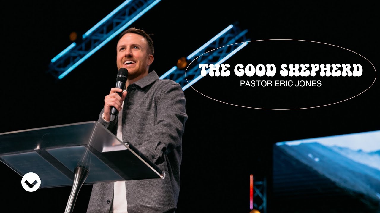 One Way: The Good Shepherd | Pastor Eric Jones - YouTube