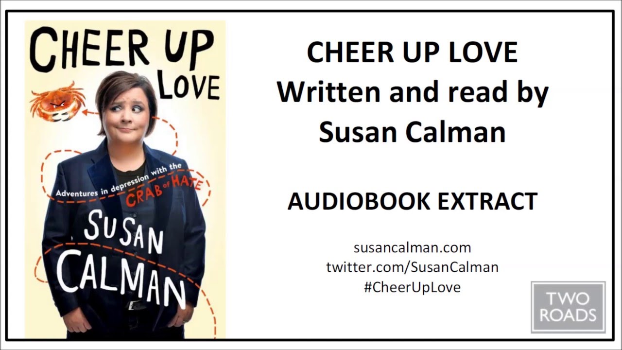 Susan Calman - CHEER UP LOVE - Audiobook extract, read by Susan - YouTube