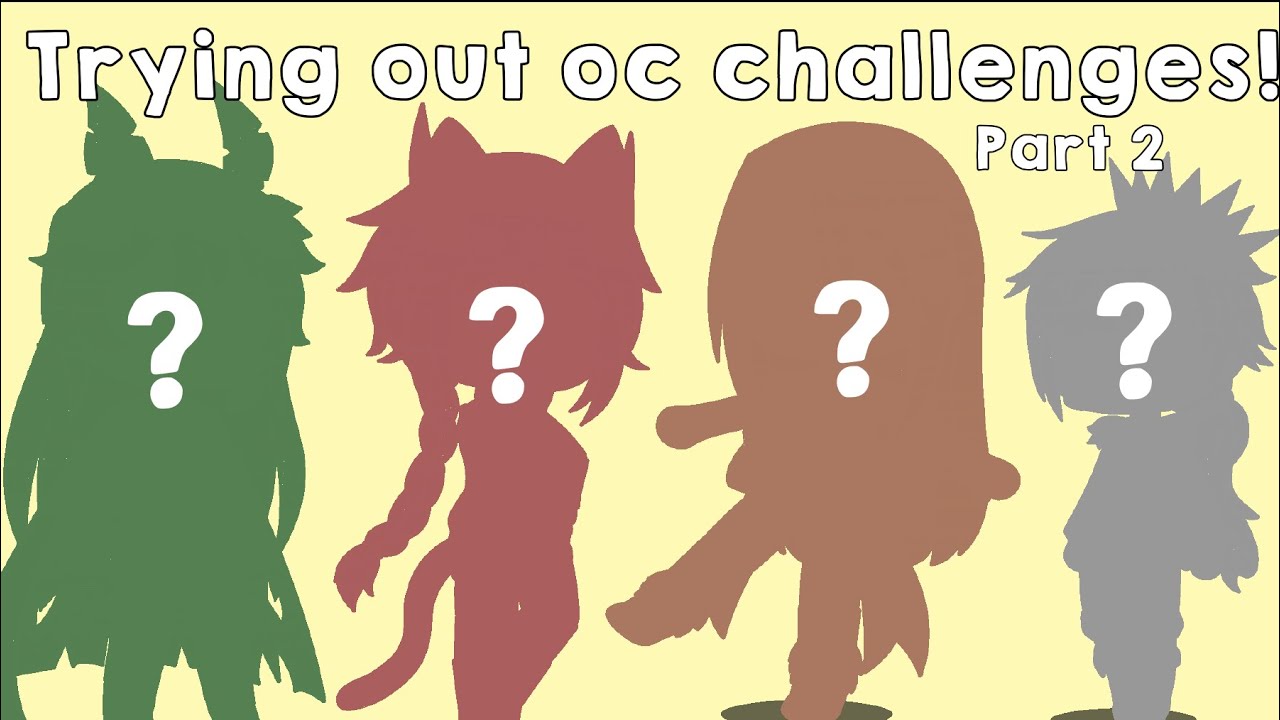 Trying out oc challenges! Part 2 /Gacha Club/ 3k special :D - YouTube
