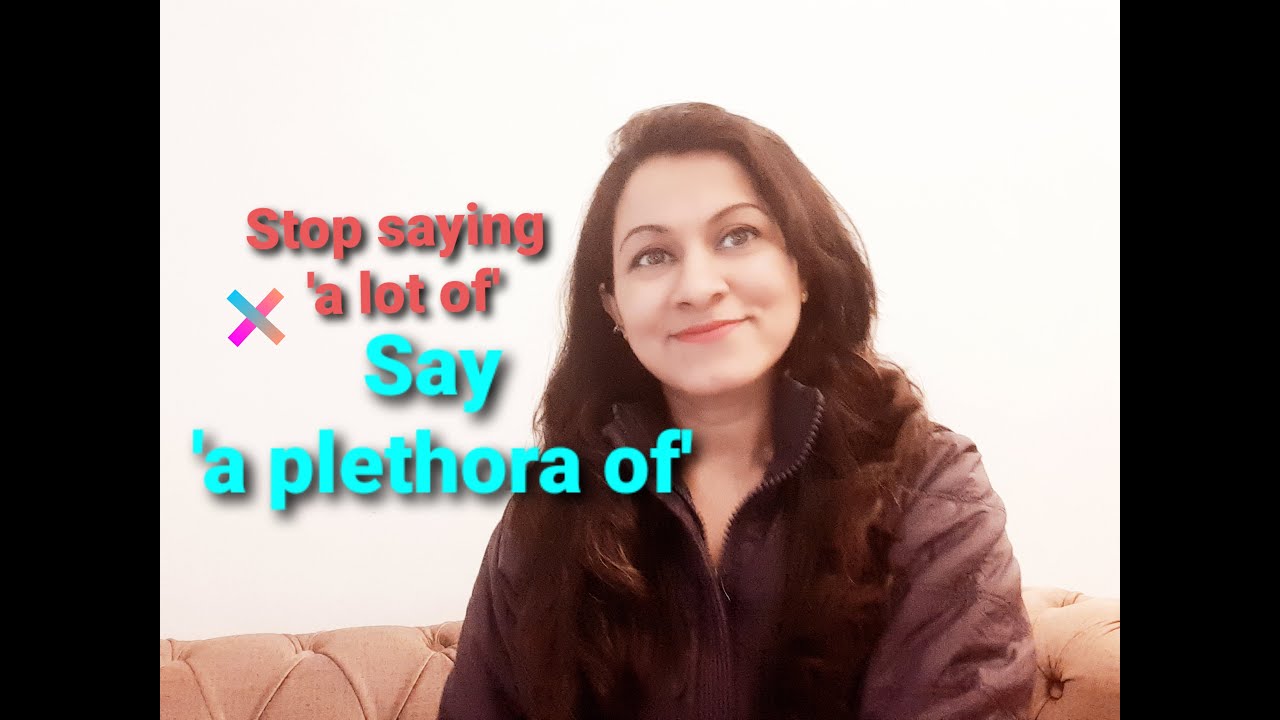 Word #31 plethora/etymology, meaning, pronunciation, sentence examples ...