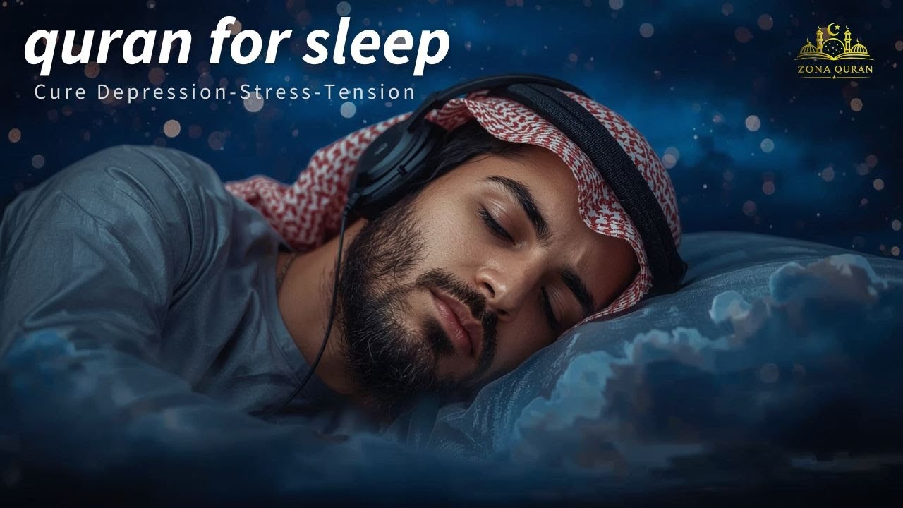Quran for Deep Sleep 🌙 | Gentle Soothing Recitation for Peace & Healing ...