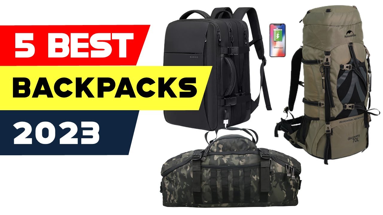 Top 5 Backpacks: Discover Your Perfect Travel Companion in 2023! - YouTube