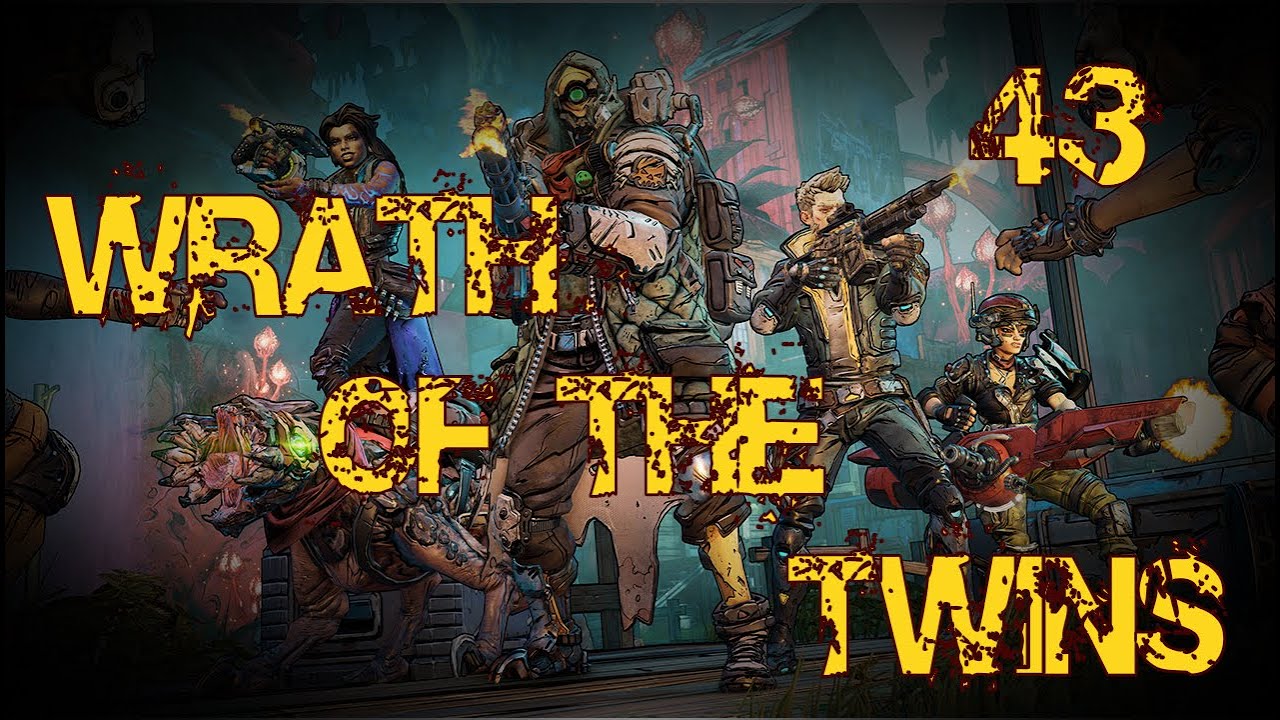 Wrath of the Twins - Let's Play Borderlands 3 Co-Op Episode 43 ...