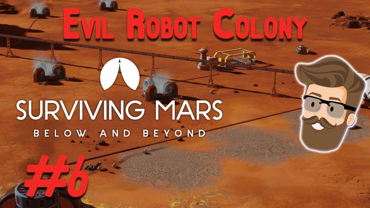 Mining Security (Evil Robot Colony Part 6) - Surviving Mars Below ...
