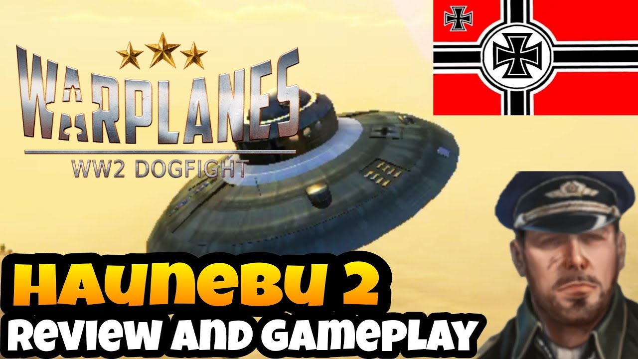 Warplanes ww2 dogfight haunebu 2 review unit full upgrade and gameplay ...
