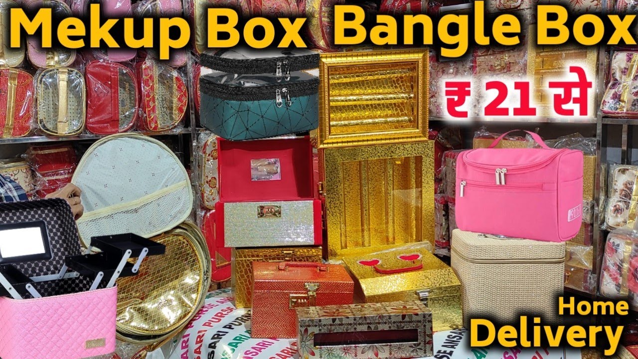 Makeup box Wholesale Market Sadar Bazar Delhi | Vanity Box | Bangle box wholesale market Delhi ...