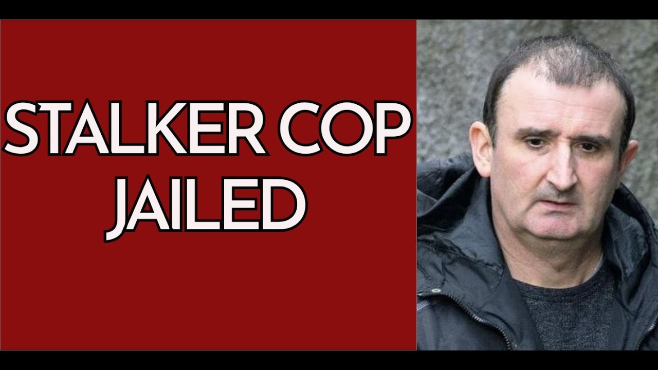 COP STALKER JAILED - YouTube