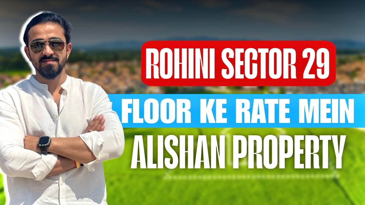 Rohini Sector 29 Floor Ke Rate Mein Alishaan Property - YouTube