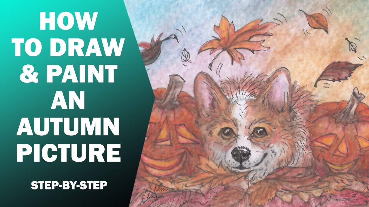 How to Draw and Paint an Autumn Picture - corgi dog, fall leaves ...