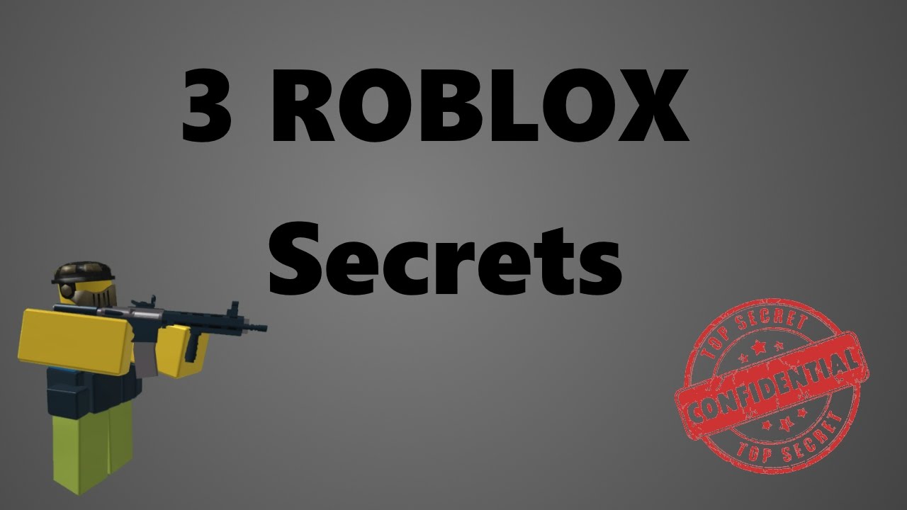 3 ROBLOX Secrets - YouTube