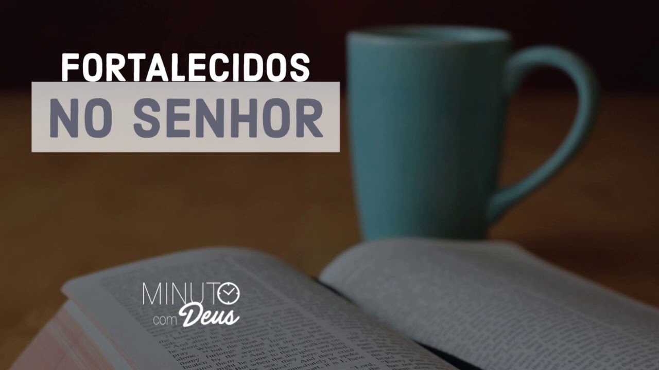FORTALECIDOS NO SENHOR - YouTube