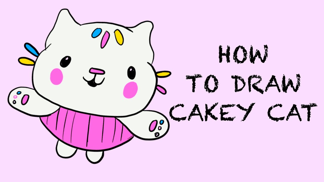 HOW TO DRAW CAKEY CAT FROM GABBY’S DOLLHOUSE - YouTube