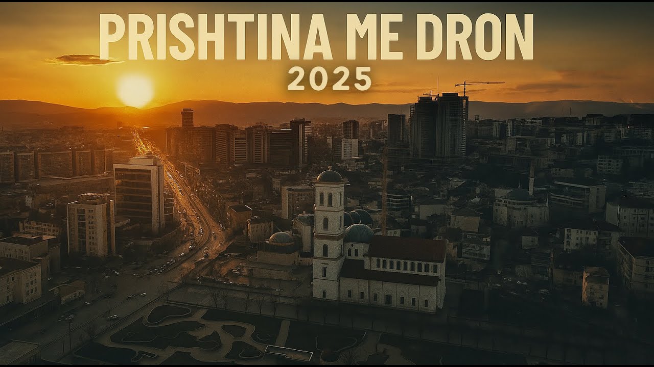 PRISHTINA ME DRON ️ - Sa ju ka mar malli me pa Prishtinen ?! VIDEO 4K ...