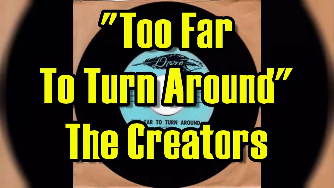"Too Far To Turn Around" - The Creators (lyrics) - YouTube