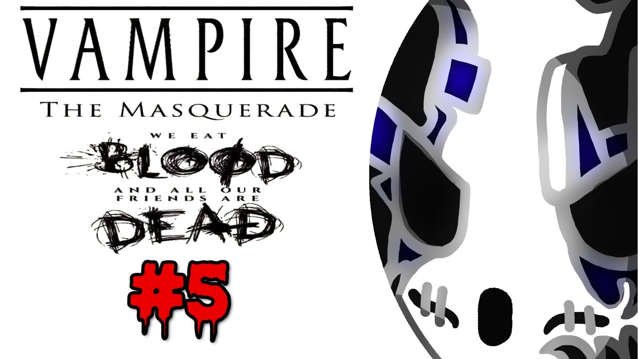 World Of Darkness Preludes: Vampire | Let's Play Ep.5 | Horror House ...