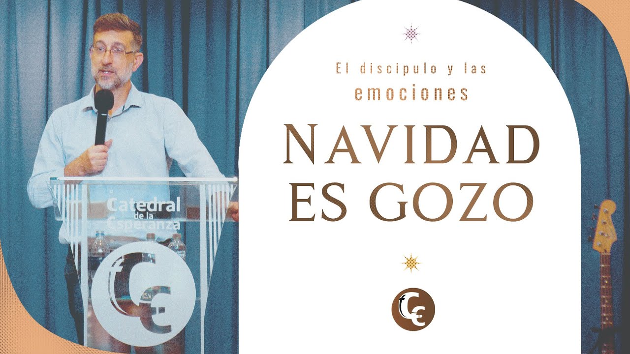 El discípulo y sus emociones | Navidad es gozo - Predicación en Vivo 22/12 - YouTube