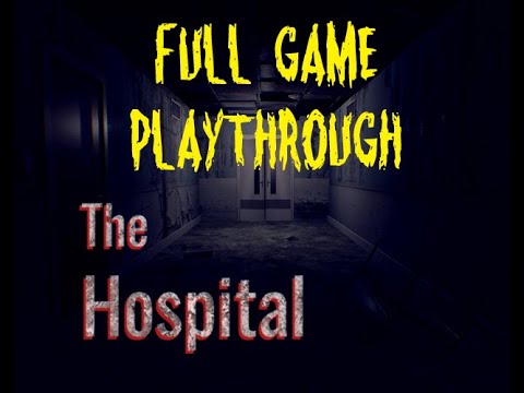 THE HOSPITAL - FULL GAME PLAYTHROUGH - YouTube