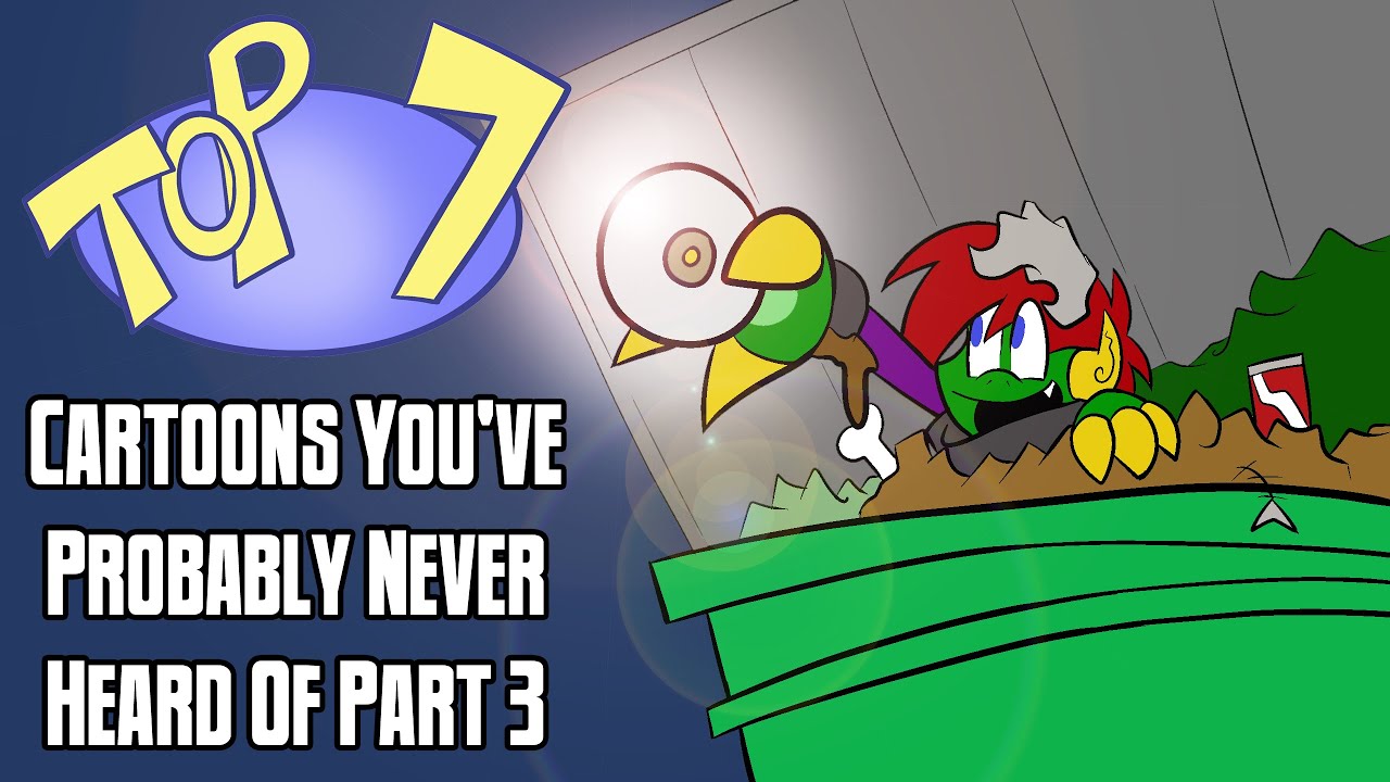 Top 7 Cartoons You Probably Never Heard Of Part 3 - YouTube