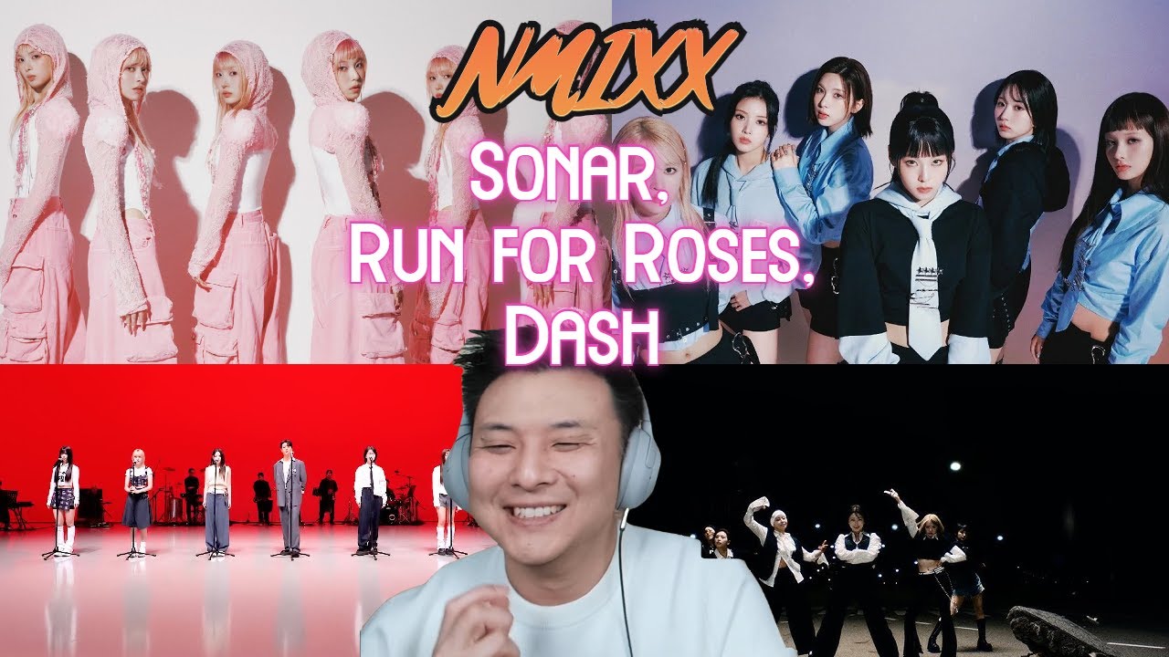 Best yet? | Reaction NMIXX - "Soñar", "Run for Roses" & "Dash" MV, Dance Practice, Live - YouTube
