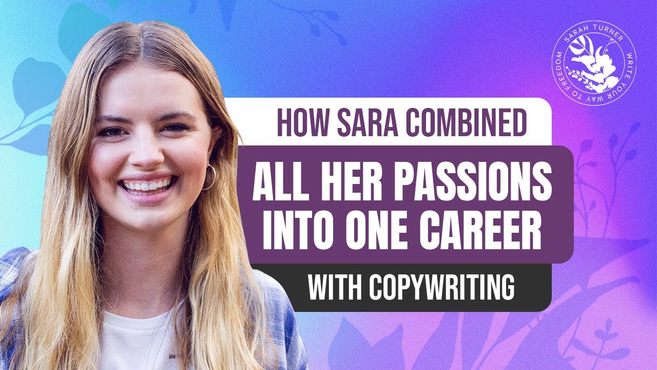 How Sara Combined All Her Passions Into One Career With Copywriting ...