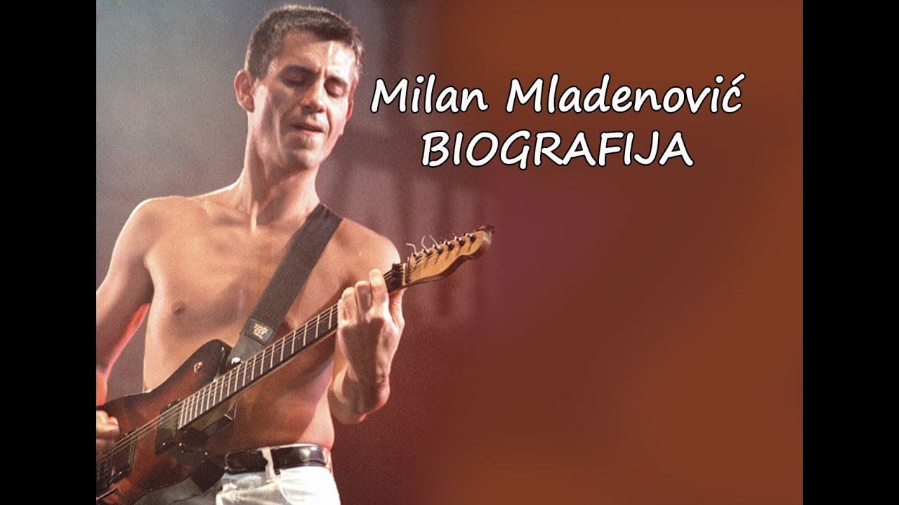 Milan Mladenovic - Biografija - YouTube