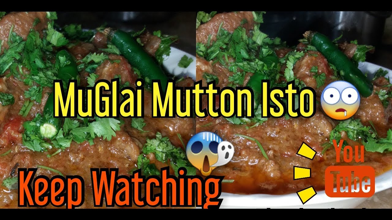 Muglai Mutton Isto - YouTube