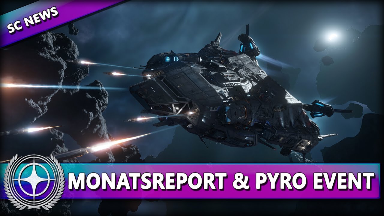 SAVE PYRO PHASE 2 & SC MONATSREPORT 01/2025 ⭐ STAR CITIZEN NEWS [Alpha ...