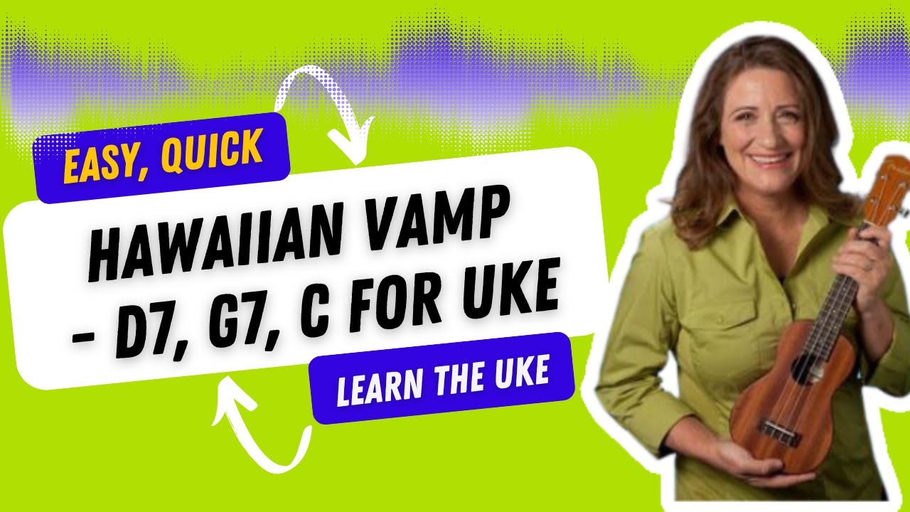 How to Play Ukuele Chords - the Hawaiian Vamp (D7, G7, C) - Ukulele ...