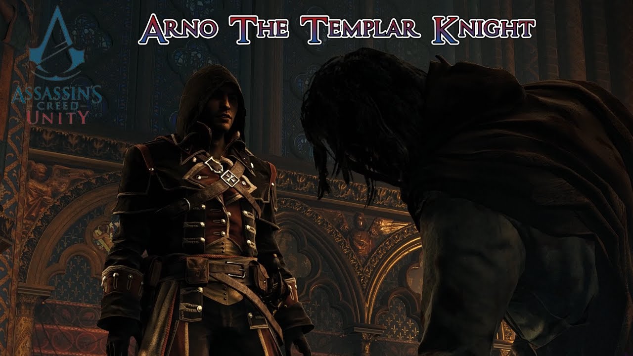 AC Unity Arno The Templar Knight - YouTube