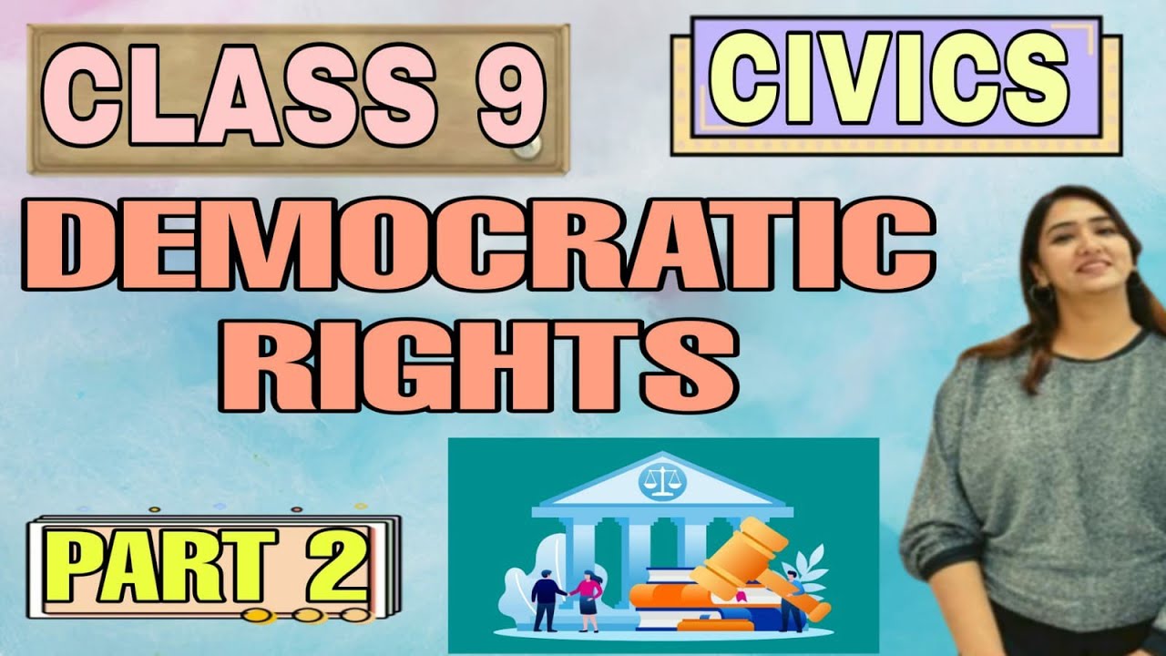 Democratic Rights class 9 civics chapter 5 ncert part 2 explanation in ...
