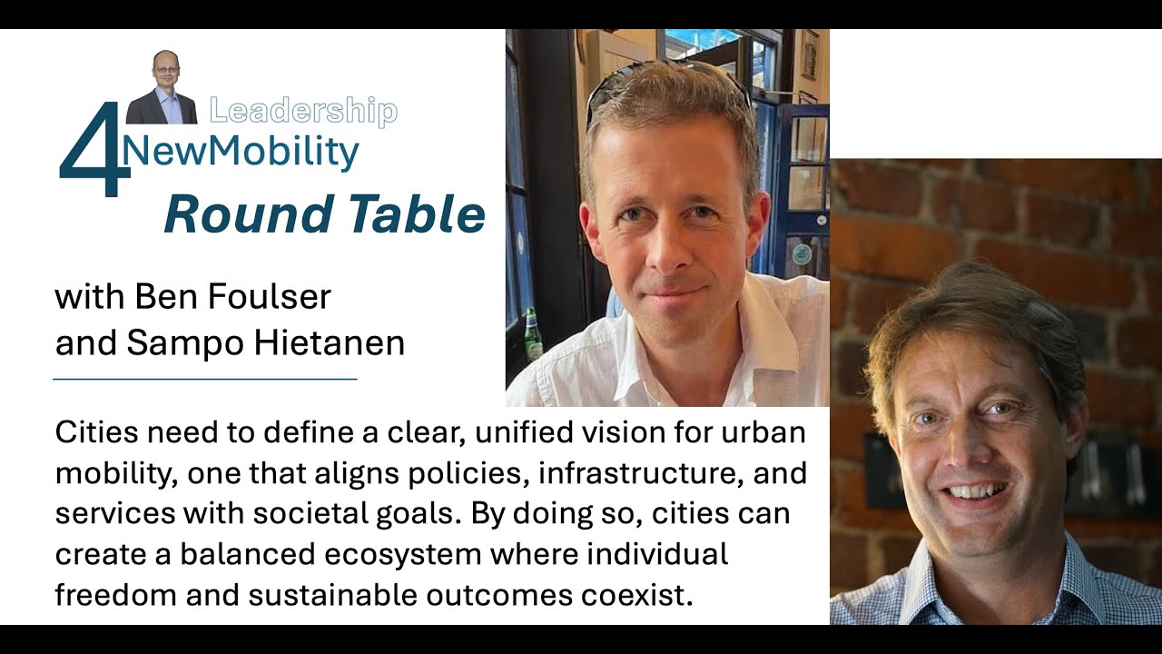 4NewMobility Leadership Talk with Ben Foulser and Sampo Hietanen - YouTube