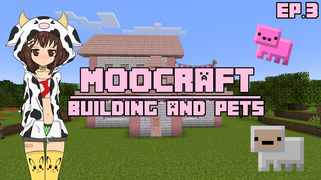 Building and pets! | MooCraft | Ep.3 - YouTube