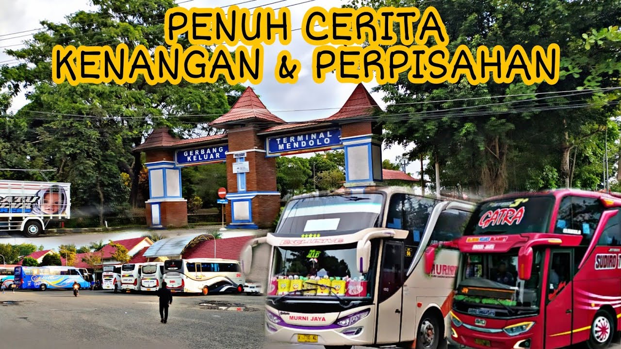TERMINAL MENDOLO WONOSOBO PENUH KENANGAN DAN PERPISAHAN - YouTube